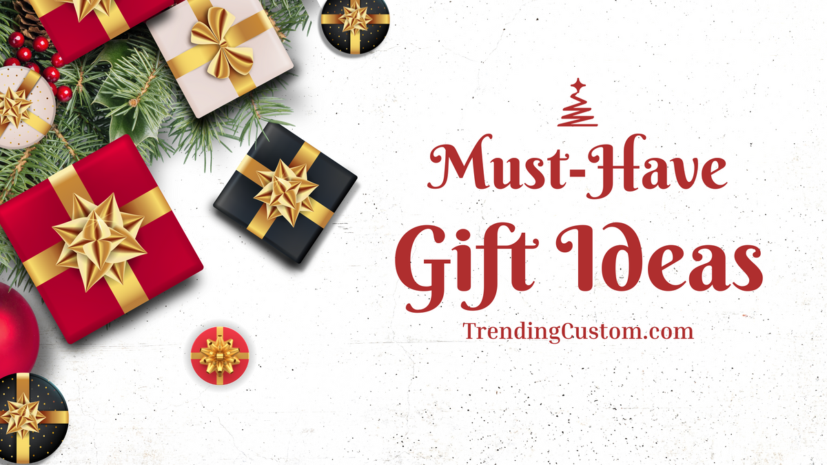 TrendingCustom.com: Your Ultimate Gift Destination – Must-Have Gift Id